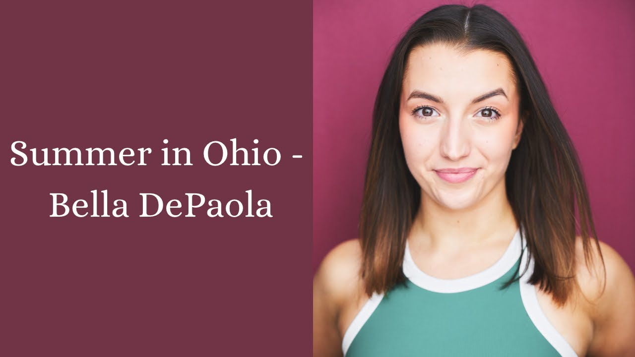 Summer in Ohio - Bella DePaola - YouTube