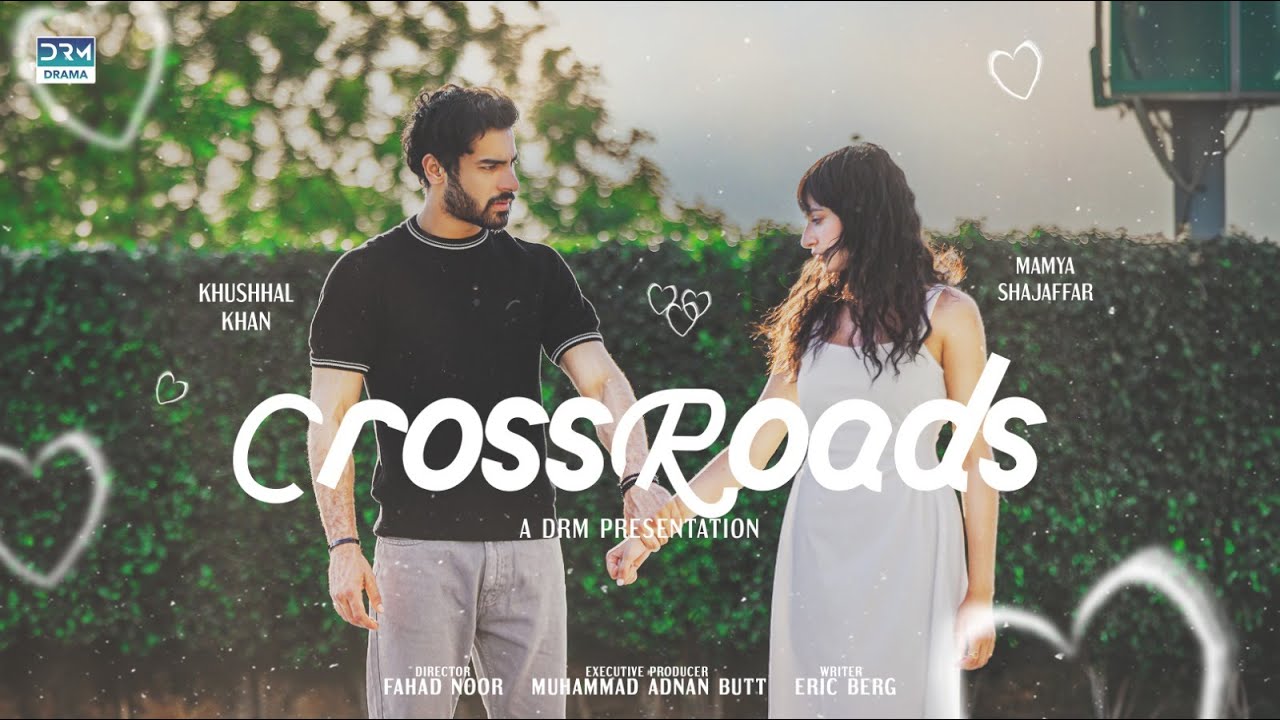 CROSSROADS | OFFICIAL TRAILER | Khushhal Khan | Mamya Shajaffar | Love ...