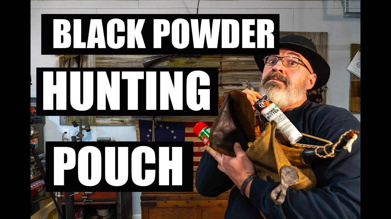 THE TRADITIONAL BLACK POWDER HUNTING POUCH - YouTube