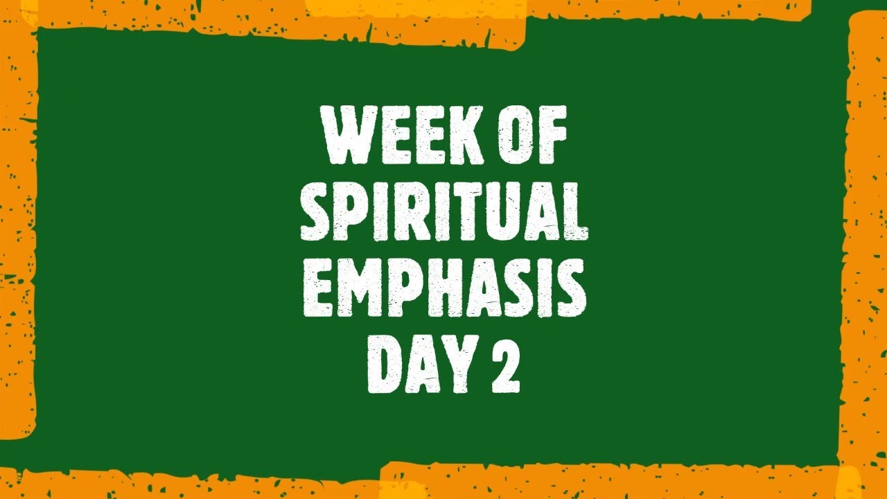 WEEK OF SPIRITUAL EMPHASIS - DAY 2 : JULY 2, 2020 - YouTube