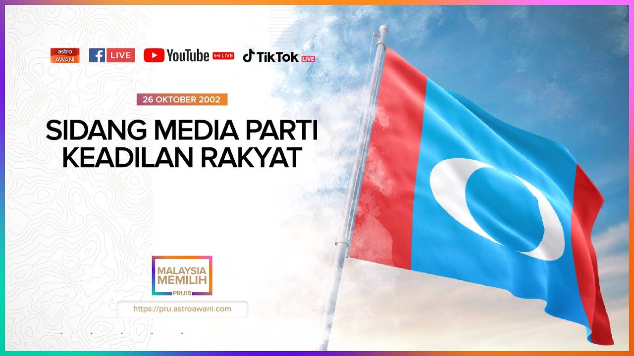 [LANGSUNG] Sidang media Parti Keadilan Rakyat I 26 Oktober 2022 - YouTube
