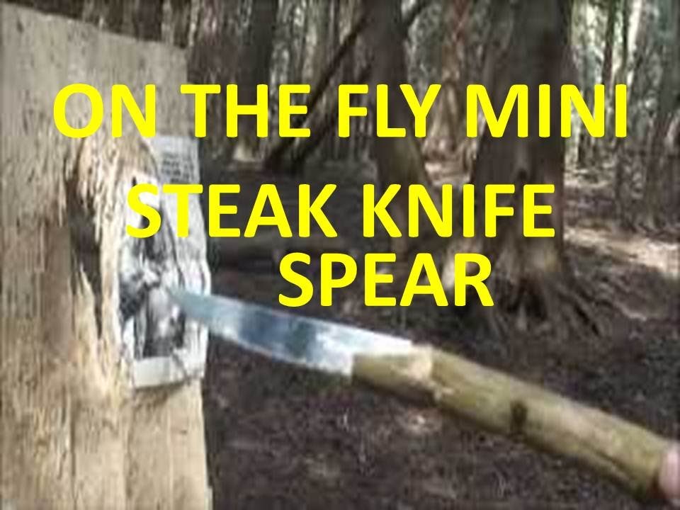 ON THE FLY MINI STEAK KNIFE SPEAR - Homemade Steak knife Spear - YouTube