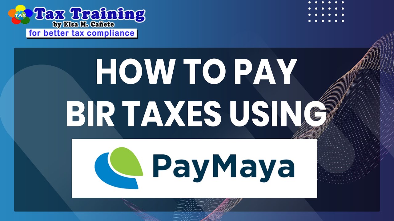 How to Pay BIR Taxes using Paymaya - YouTube