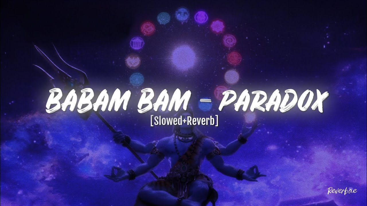 BABAM BAM - PARADOX [Slowed+Reverb] | Song Download link in Desc🎧 ...
