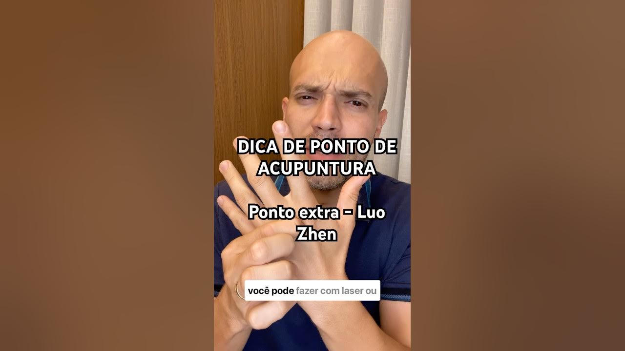 DICA DE PONTO DE ACUPUNTURA Ponto extra - Luo Zhen - YouTube