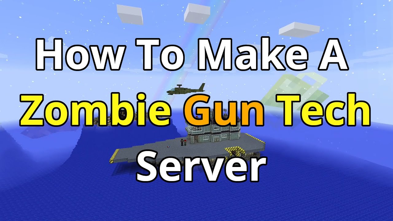 How To Make A Zombie Gun Tech Server - Zombie Gun Tech Server Hosting ...