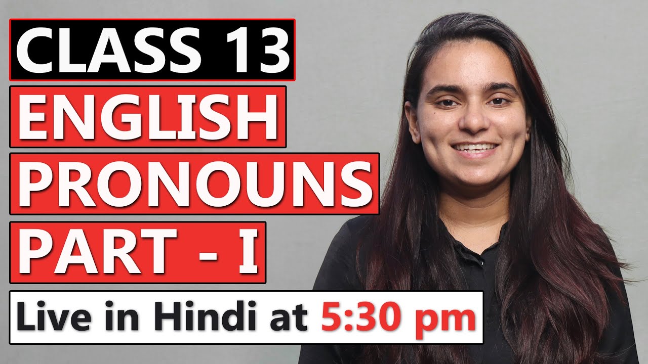 Class 13 (Hindi) - English Pronouns in Detail - Part 1 - YouTube