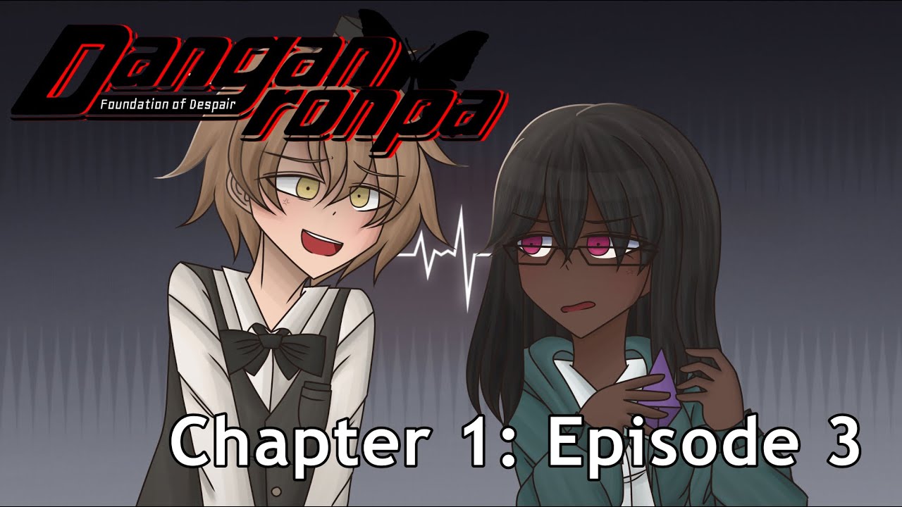 Danganronpa: Foundation of Despair - Chapter 1: Episode 3 - YouTube