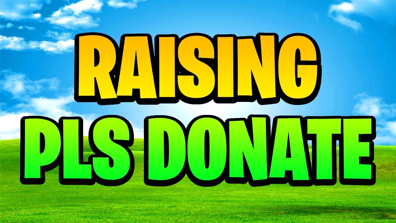 PLS DONATE RAISING STREAM - YouTube