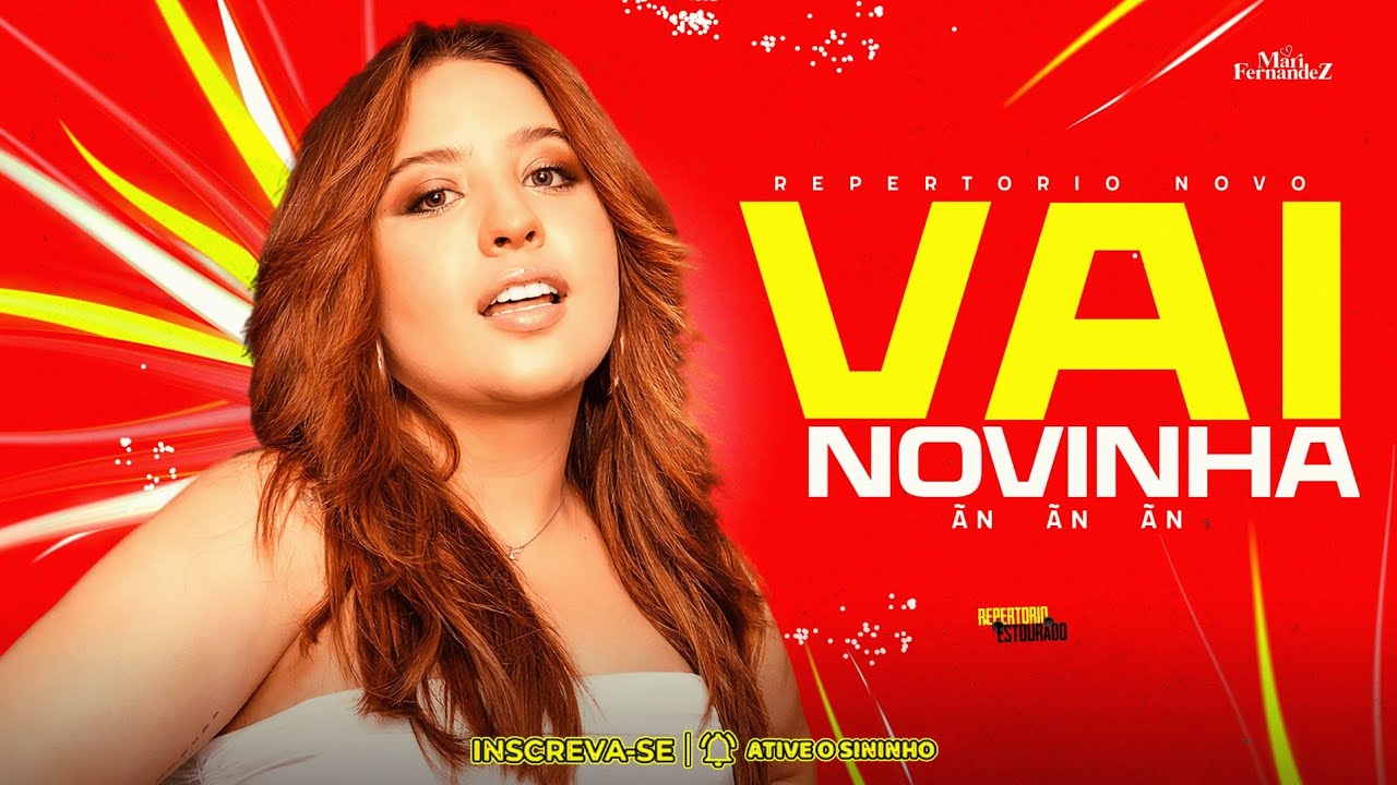 Mari Fernandez Vai Novinha Ãn Ãn Ãn MÚsica Nova Rep Novo Julho