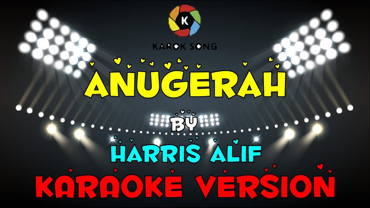 Harris Alif - Anugerah (Karaoke Version) - YouTube