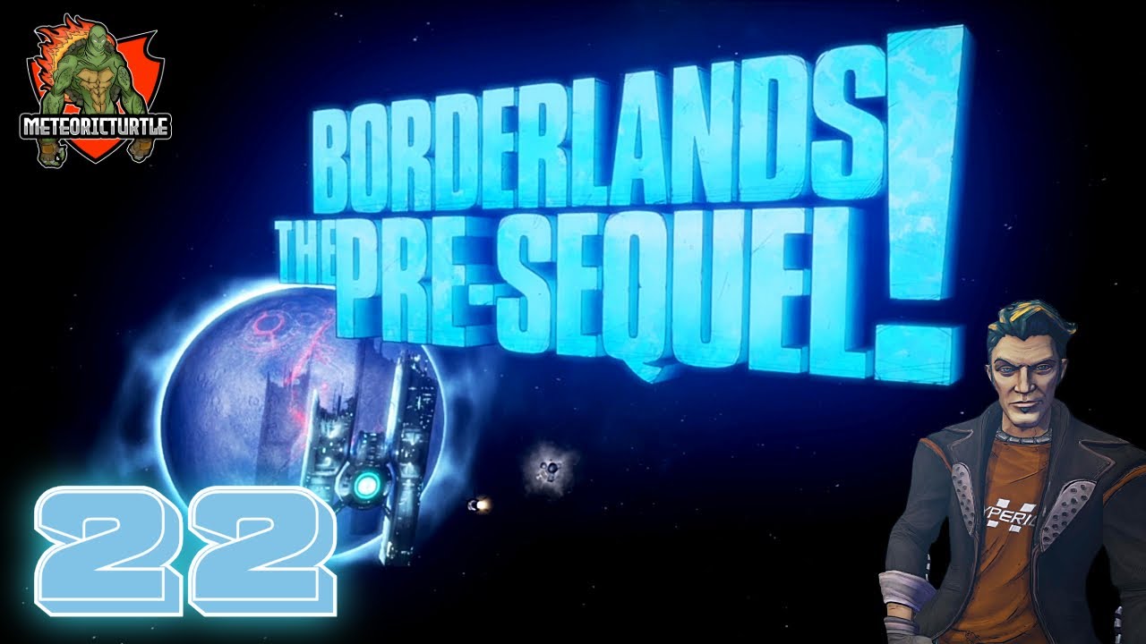 Borderlands: The Pre-Sequel Playthrough #22 | Return To The Helios ...