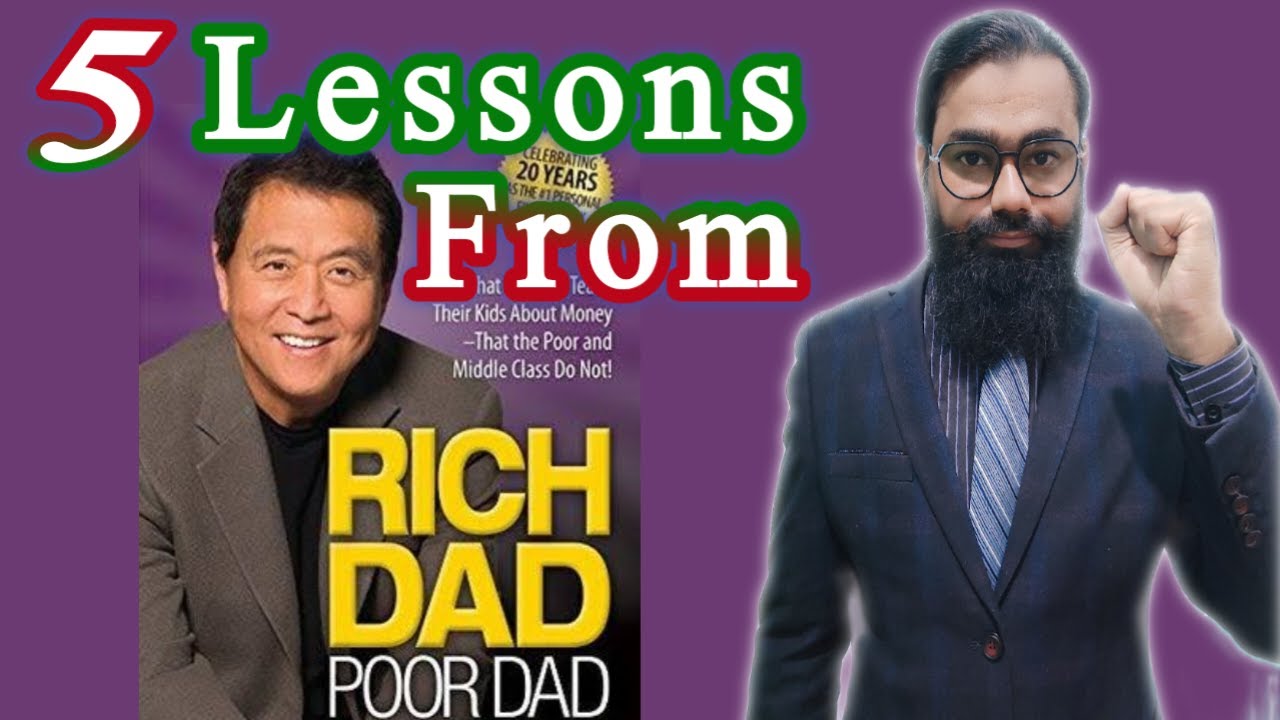 5 Life Lessons From Rich Dad Poor Dad | How to Become Rich? - YouTube