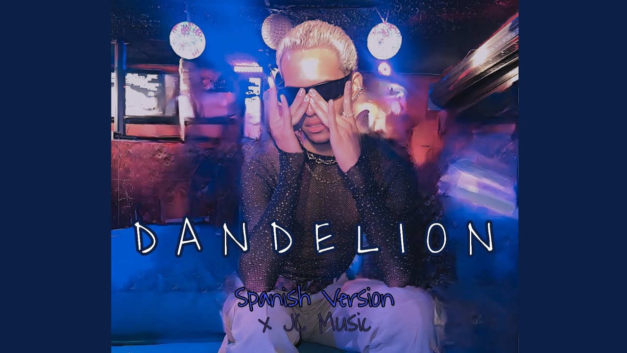 DANDELION // Diente de León - spanish version (vídeo clip) x JC Music ...