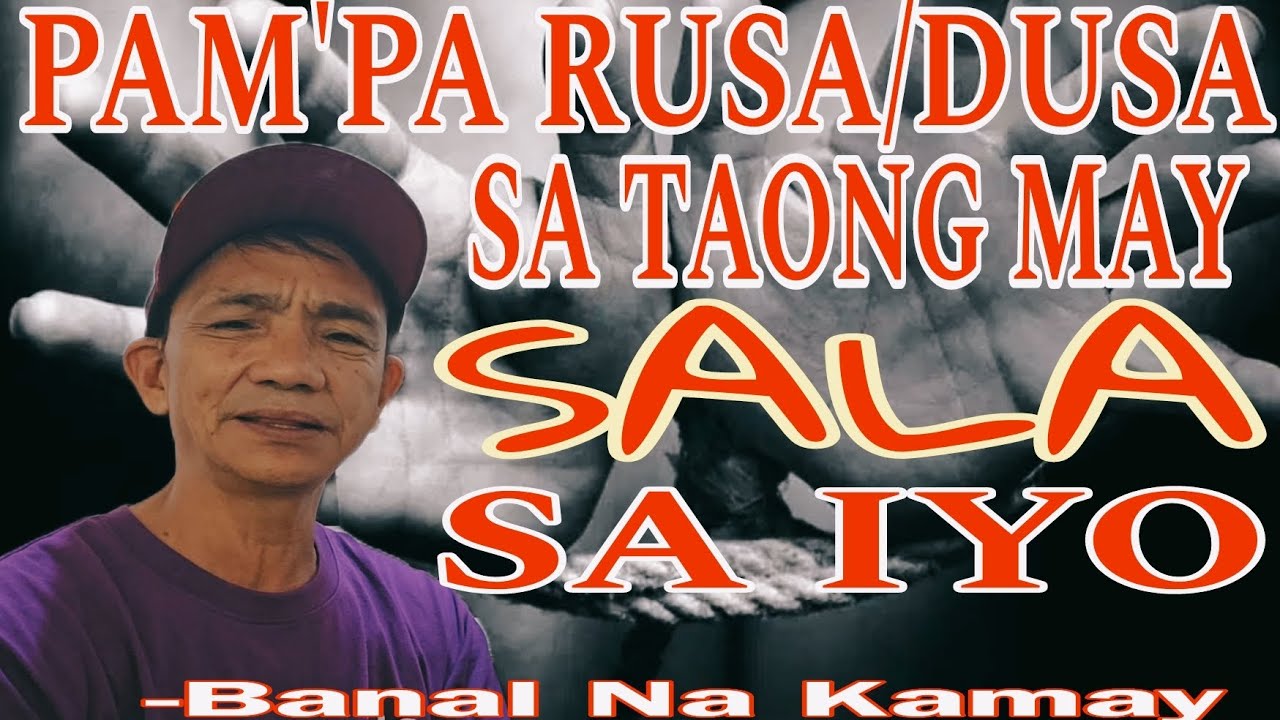 RITWAL UPANG PADUSAHAN ANG MAY SALA IYO - YouTube