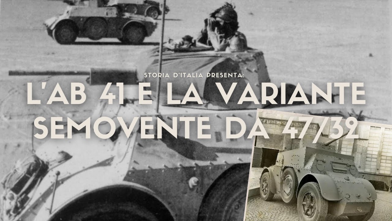 L'AB 41 e la sua variante Semovente da 47/32 - YouTube
