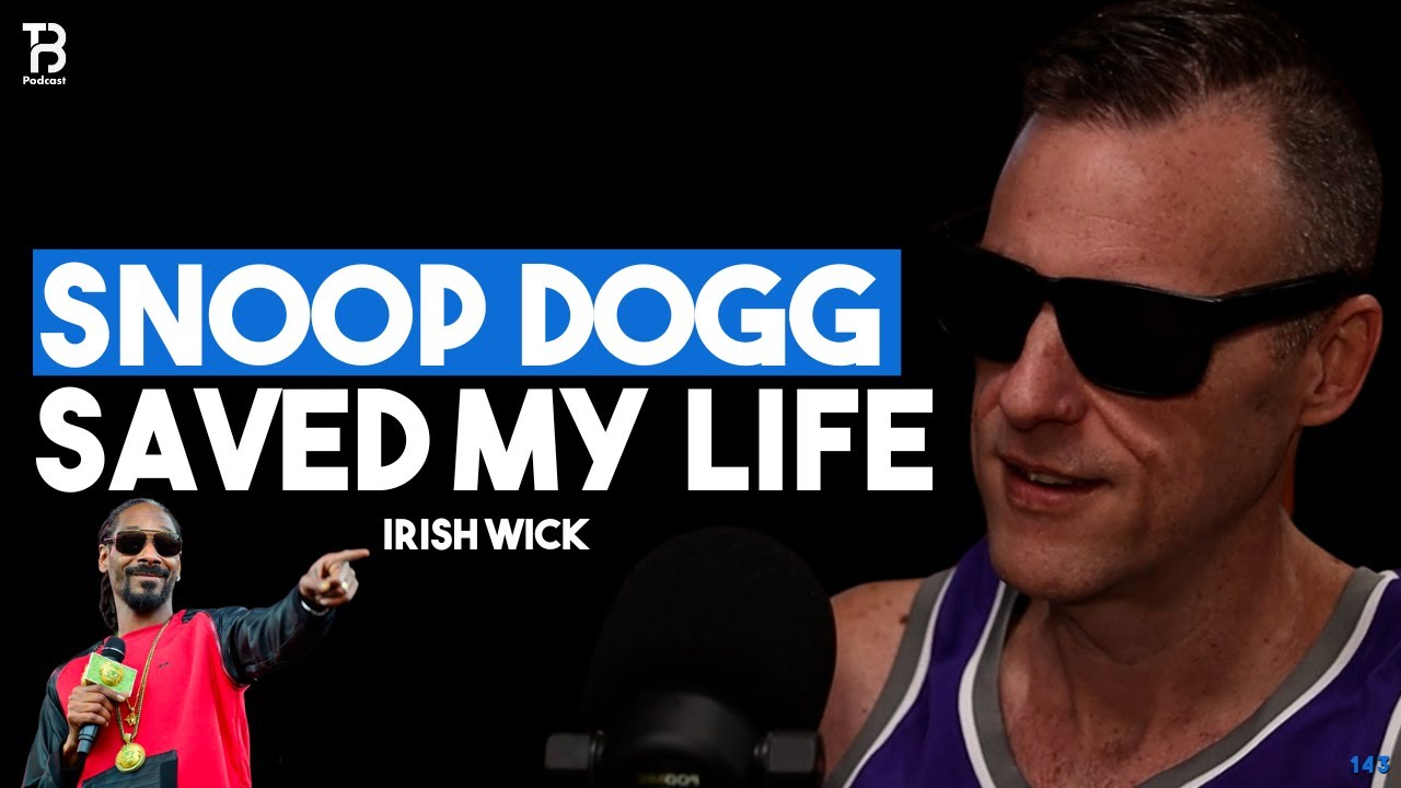 E143: Irish Wick: From Sleeping Under A House To Touring With Snoop ...