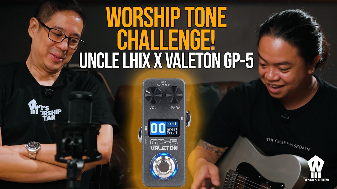 Worship Tone Challenge! Uncle Lhix x Valeton GP-5 - YouTube
