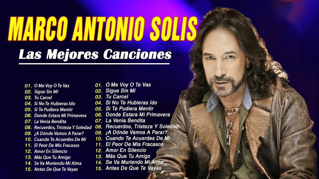 Las Mejores Canciones Románticas De Marco Antonio Solís - Grandes Éxitos Marco Antonio Solís 3 ...
