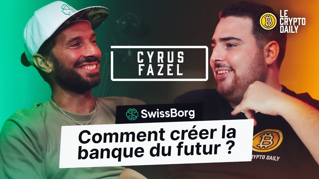 IL A CRÉÉ LA BANQUE DU FUTUR ! Avec Cyrus Fazel, CEO de Swissborg - YouTube
