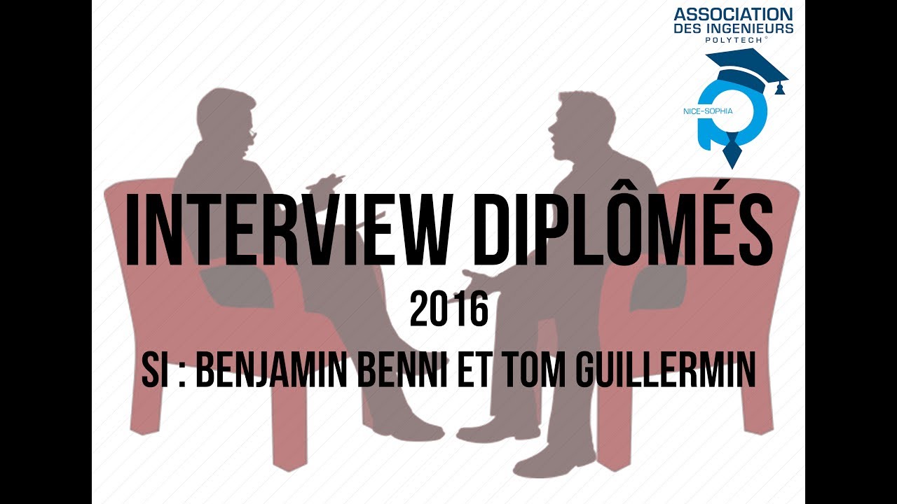 Interview diplômés 2016 - SI : Benjamin Benni et Tom Guillermin - YouTube