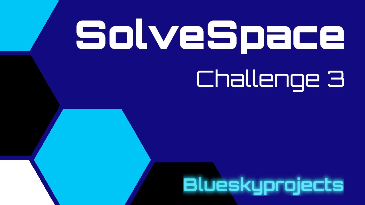 SolveSpace - Challenge 3 - YouTube