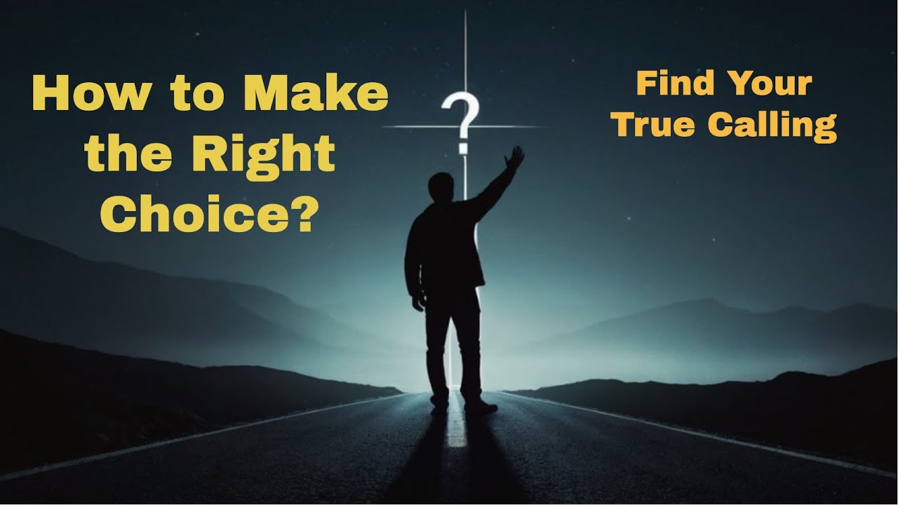 How to Make the Right Choice? - YouTube