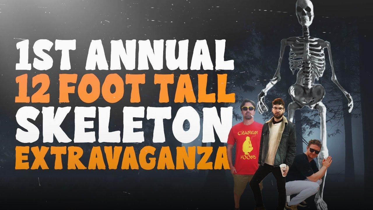 1st Annual 12 Foot Tall Skeleton Building Extravaganza - YouTube