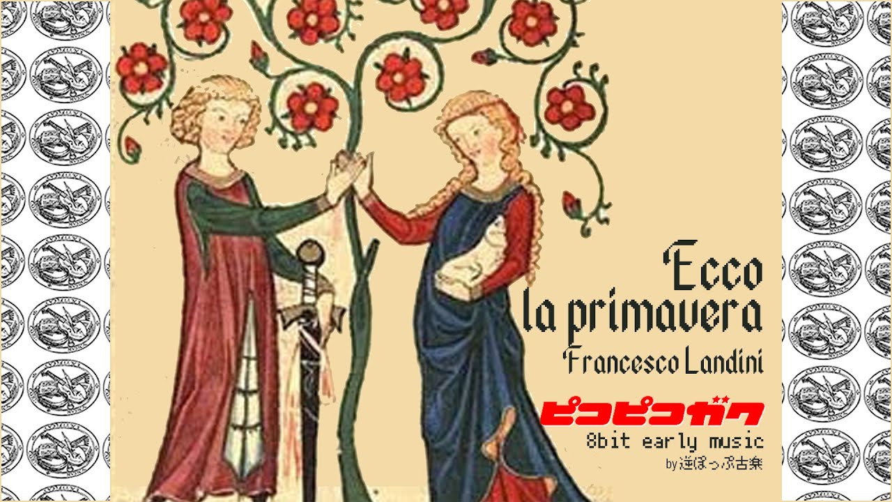 【ピコピコガク】Ecco la primavera : Francesco Landini [8bit chiptune] - YouTube