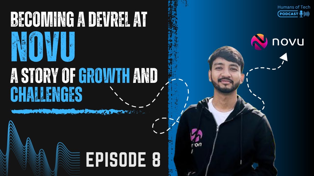 Becoming DevRel @Novu:A Story of Growth and Challenges | Episode 8 | Ft.Sumit - YouTube