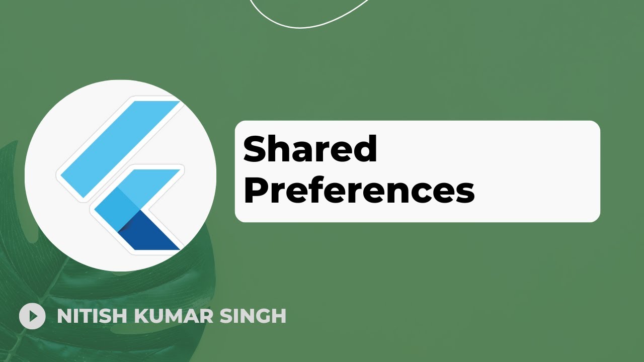 Shared Preferences In Flutter Learn Flutter Youtube 8868