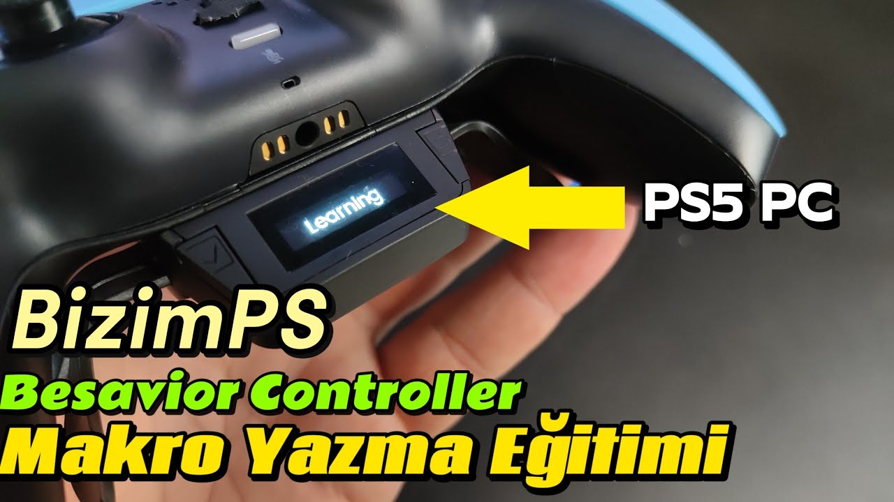 Besavior Controller PS5 PC Makro Yazma - LEARNİNG Özelliği Kullanma ...