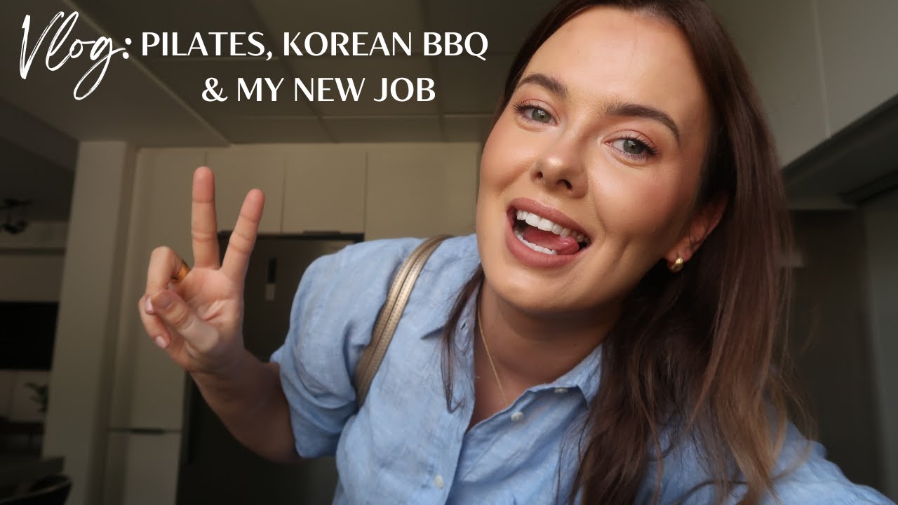 Pilates, Korean BBQ & My New Job - YouTube