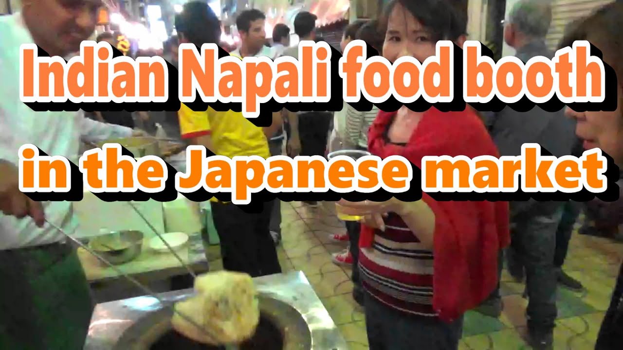 Indian Nepali food booth in the Japanese night market. - YouTube