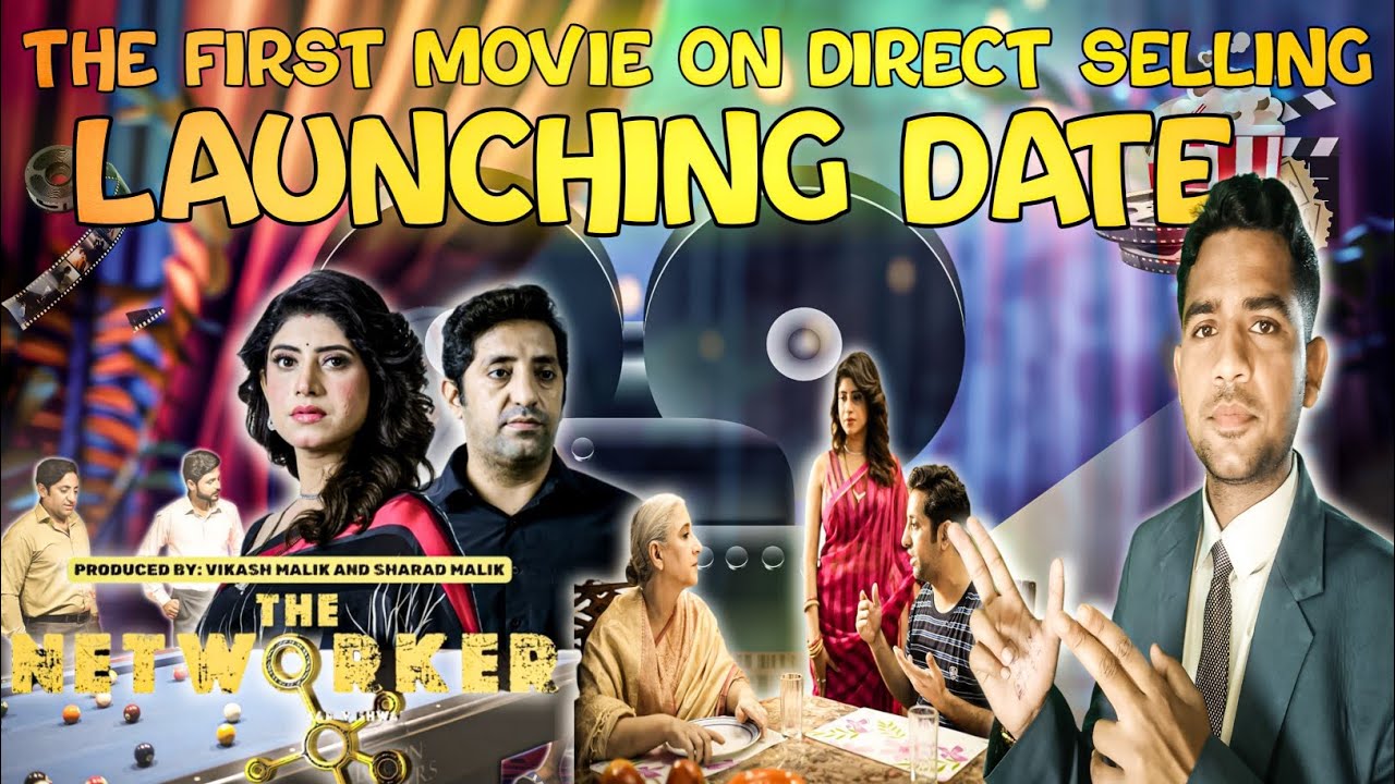 The Networker Movie | First Movie on Direct selling | Launching date ...