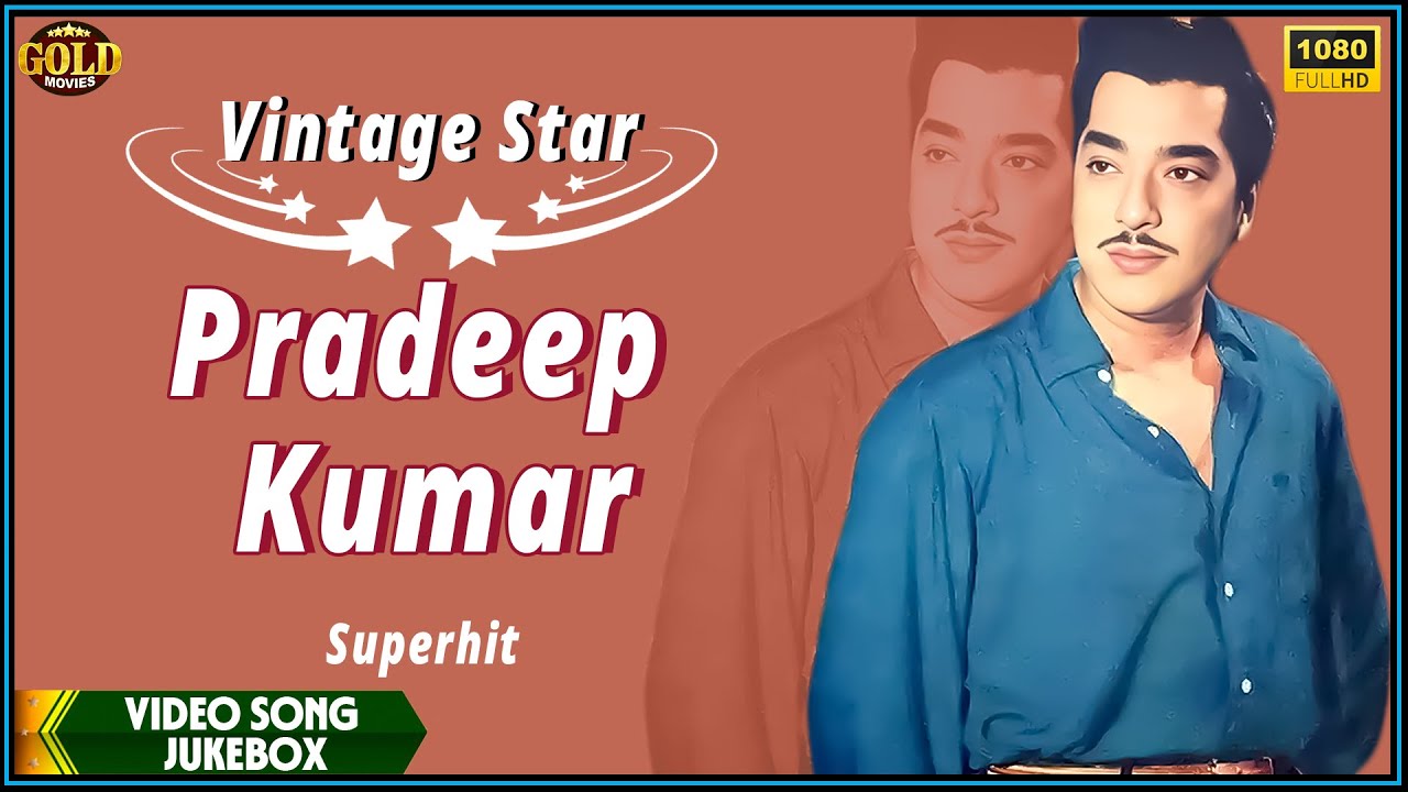 Vintage Star Pradeep Kumar Superhit | Video Songs Jukebox - Vintage ...