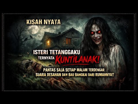 ISTRI TETANGGAKU TERNYATA KUNTILANAK! PANTAS SAJA SETIAP MALAM TERDENGAR SUARA...