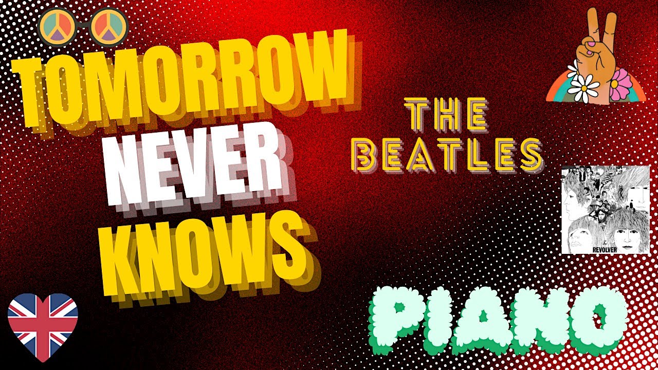 The Beatles: Tomorrow Never Knows / Piano - YouTube