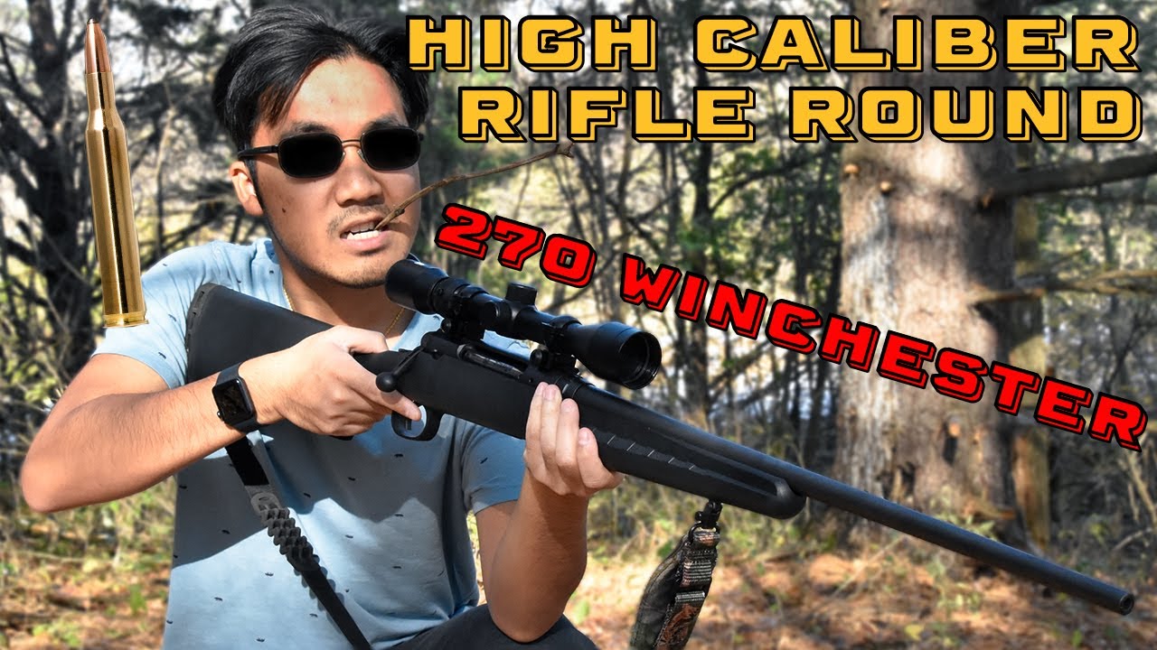Shooting 270 Winchester High Caliber Rifle Round! - YouTube