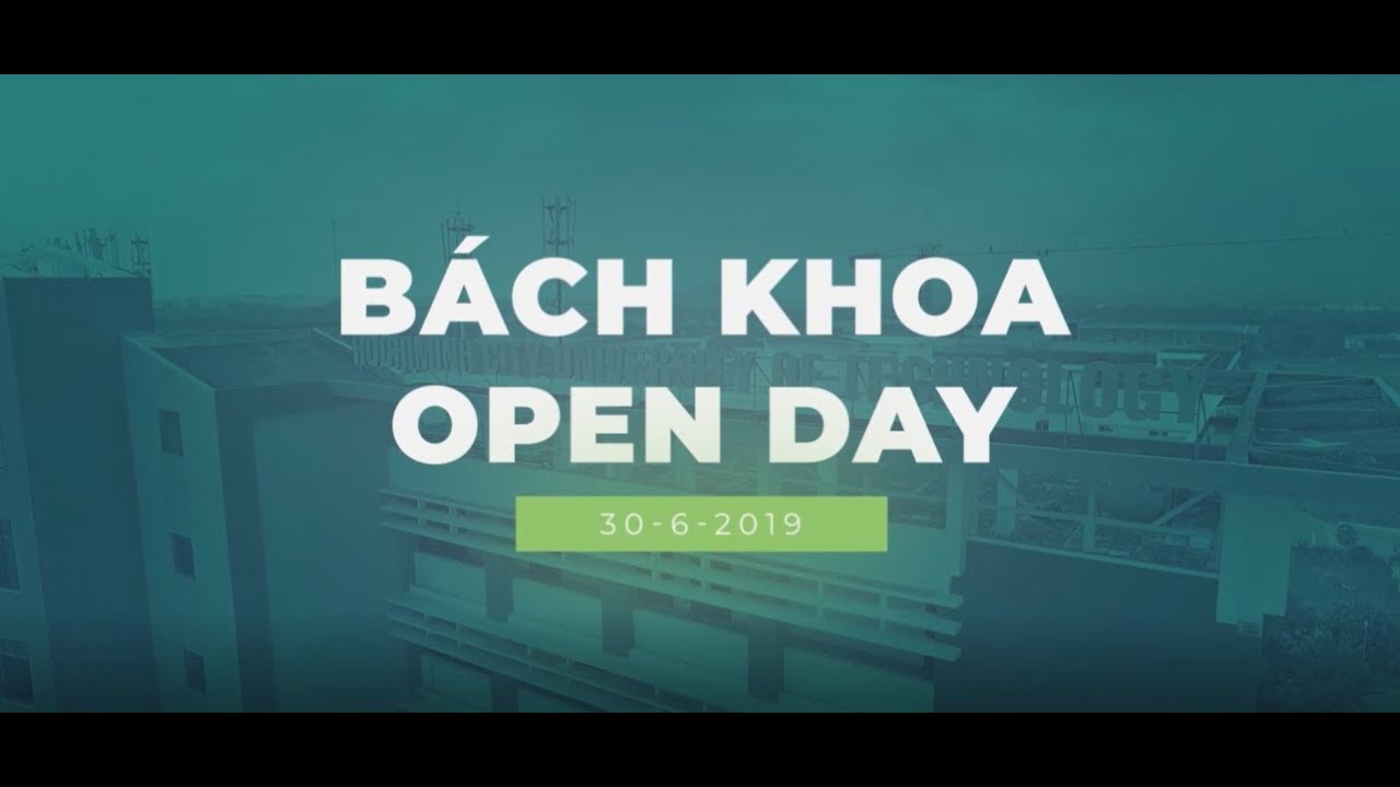 [BK-OISP] Ngày hội Tuyển sinh Bách khoa Open Day 2019 ⚡ - YouTube