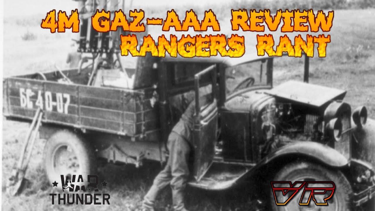Rangers Rant - 4M GAZ-AAA - War Thunder - YouTube