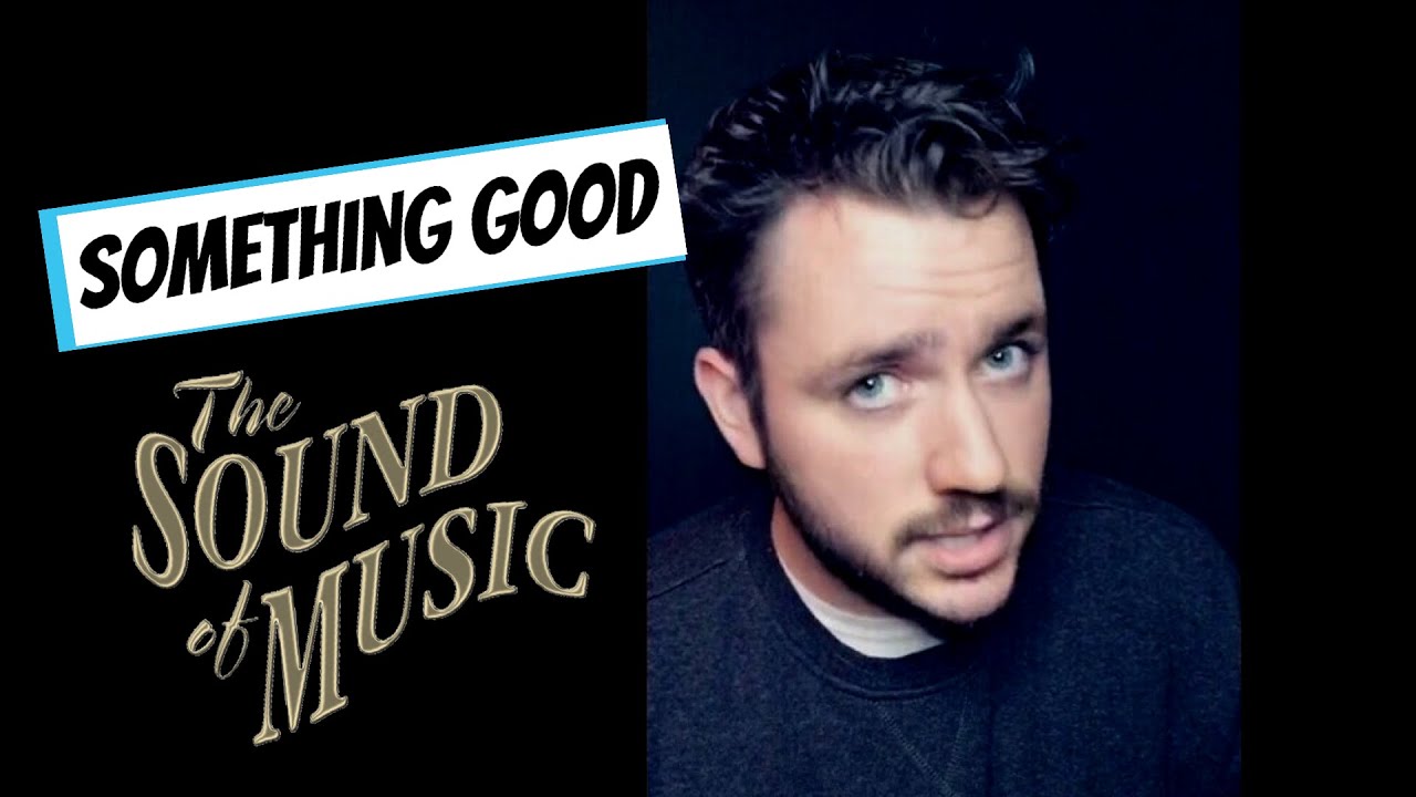 SOMETHING GOOD - Sound of Music Lyrics - YouTube