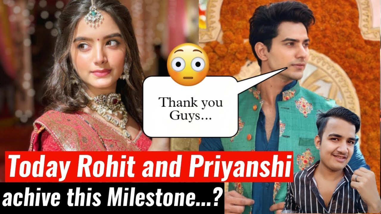 Today Rohit Chandel and Priyanshi Yadav achieve this milestone | Rohit ...
