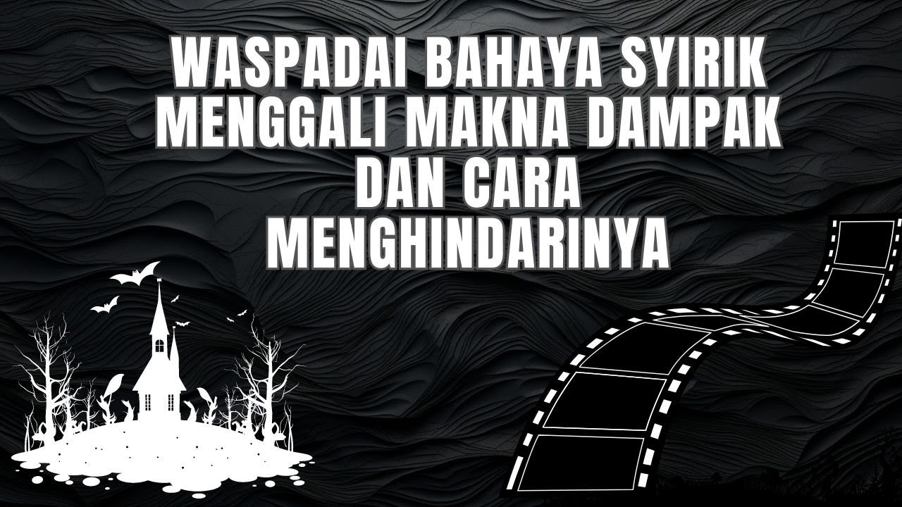 "Waspadai Bahaya Syirik: Menggali Makna, Dampak, dan Cara ...