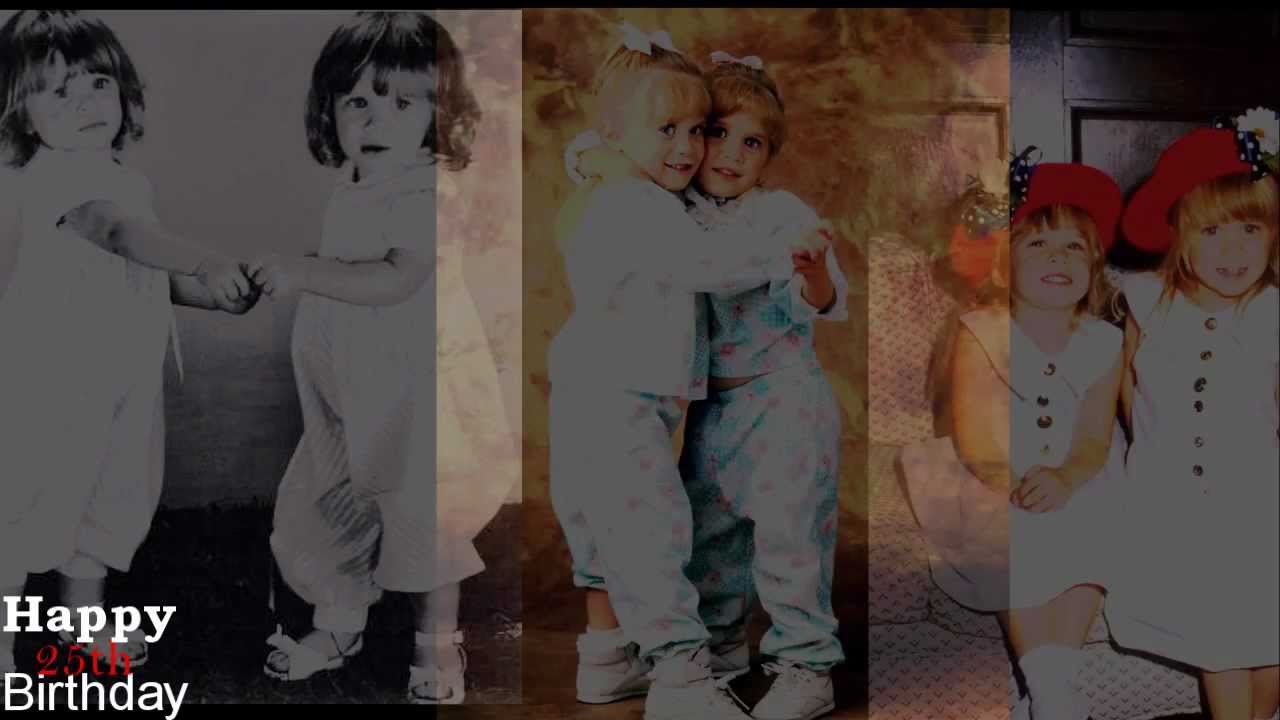 Mary-Kate and Ashley : Happy 25th Birthday - YouTube