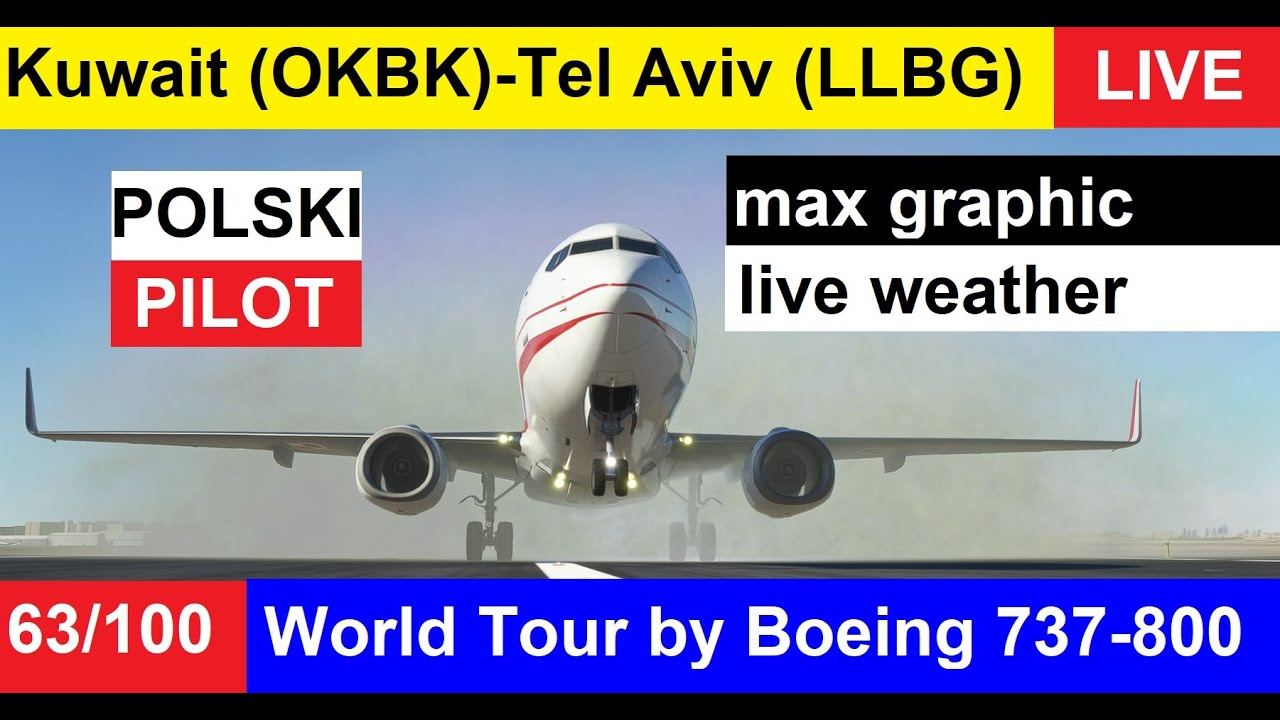 63/100 PMDG Boeing 737-800MAX realism MFS2020 40th Kuwait-Tel Aviv OKBK ...