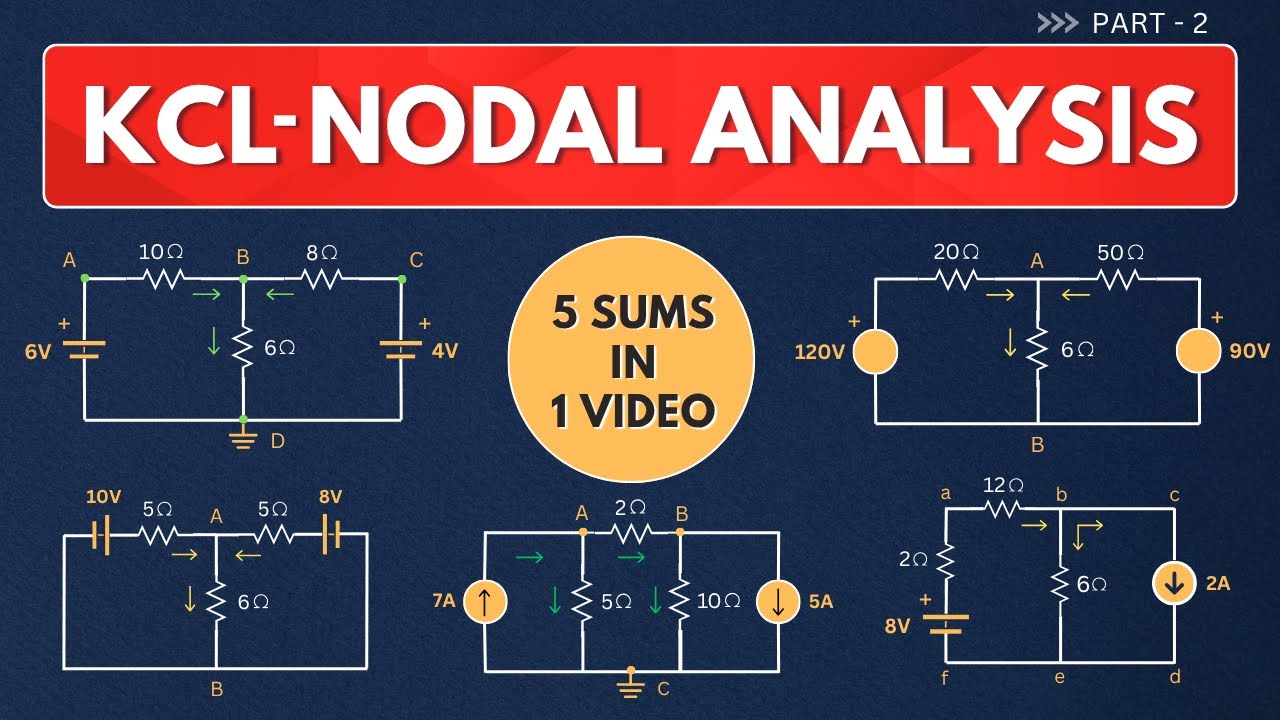 KIRCHHOFF'S CURRENT LAW | NODAL ANALYSIS 5 SOLVED PROBLEMS (PART-2) IN ELECTRICAL ENGINEERING ...