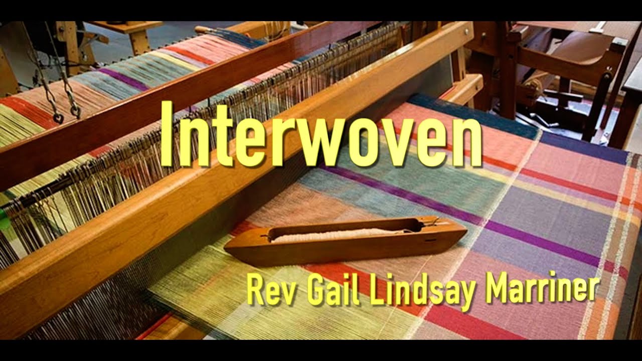 Interwoven Rev Gail Lindsay Marriner - YouTube