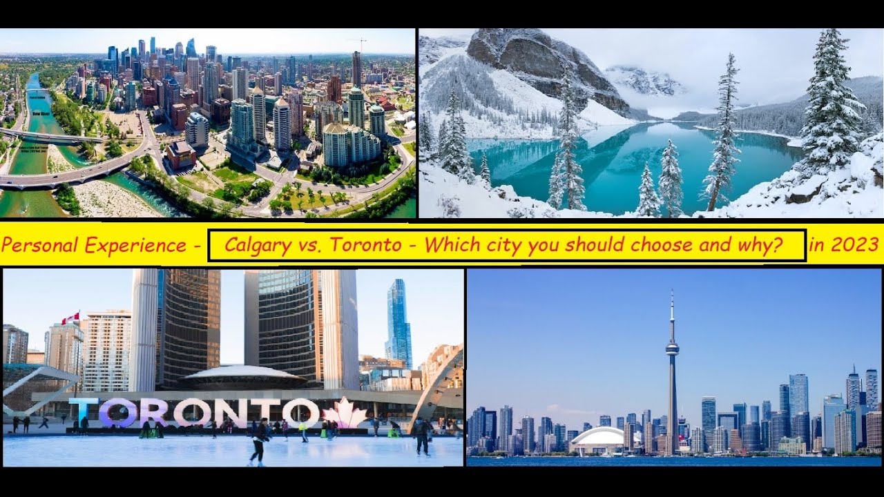 Toronto vs Calgary - Which Canadian city is better and why!! - YouTube