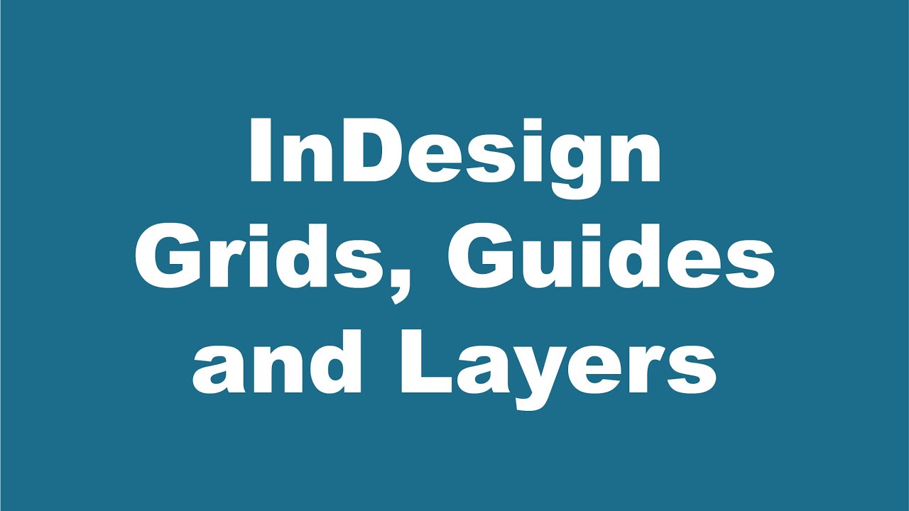 InDesign Grids, Guides and Layers - YouTube